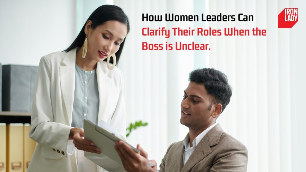 How Women Leaders Can Clarify Their Roles When the Boss is Unclear ...